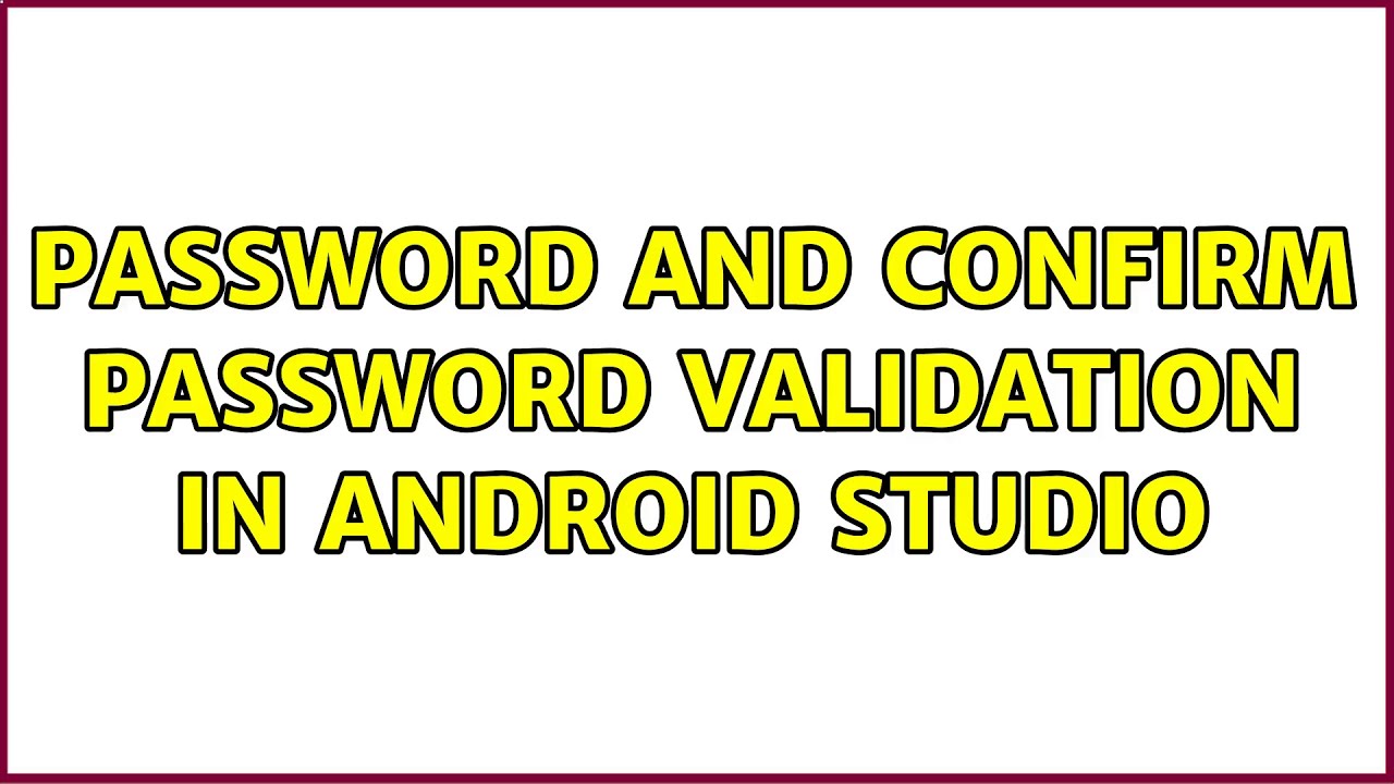 Password and confirm password validation in Android Studio - YouTube