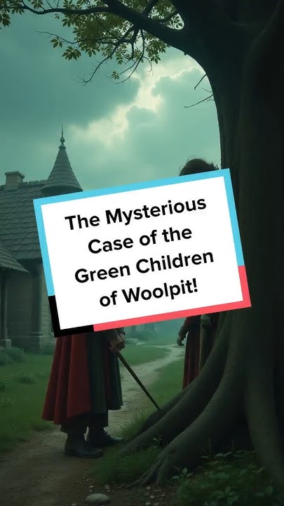 The Mysterious Case of the Green Children of Woolpit, #history # ...