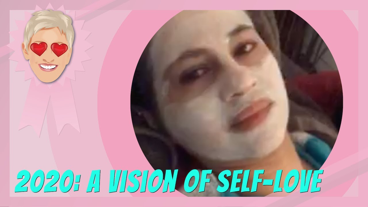 2020: A Vision of Self-Love - YouTube