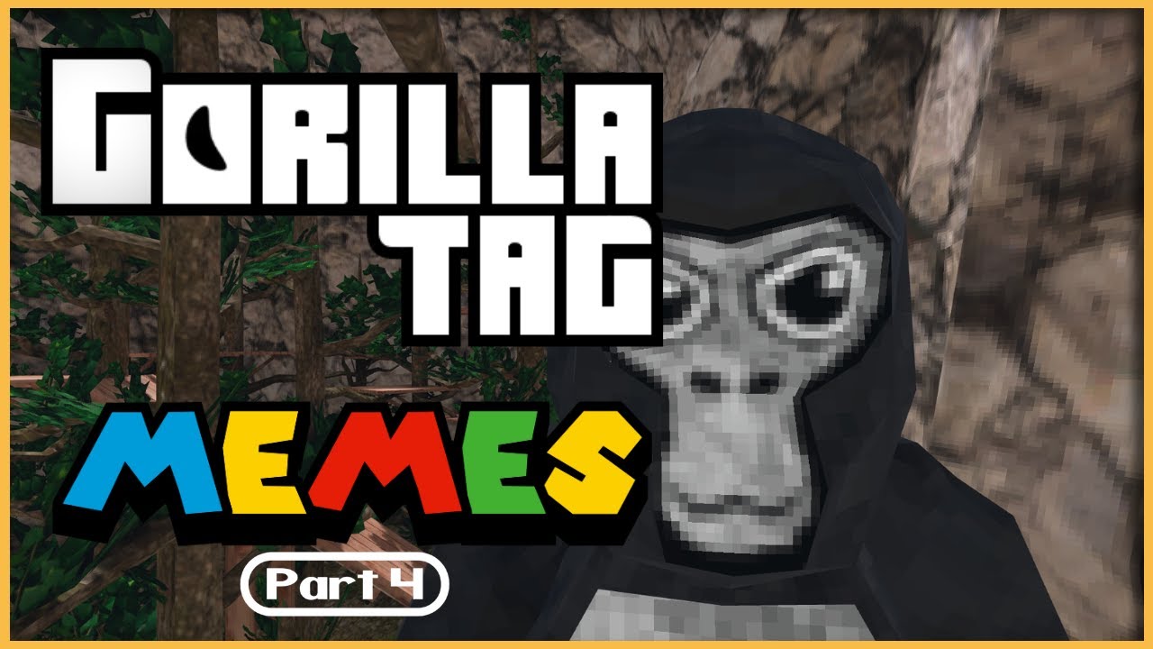 Gorilla Tag Memes Pt 4 - YouTube