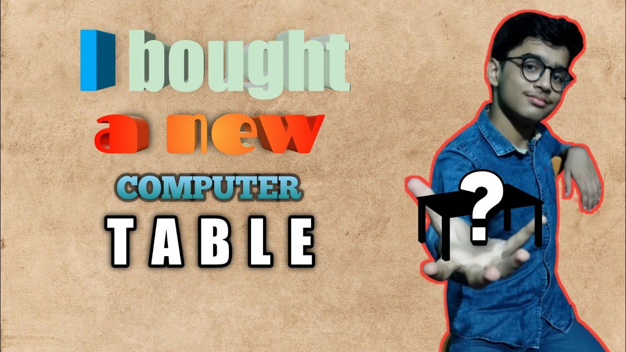 I bought a new computer table | Techno Pustak - YouTube