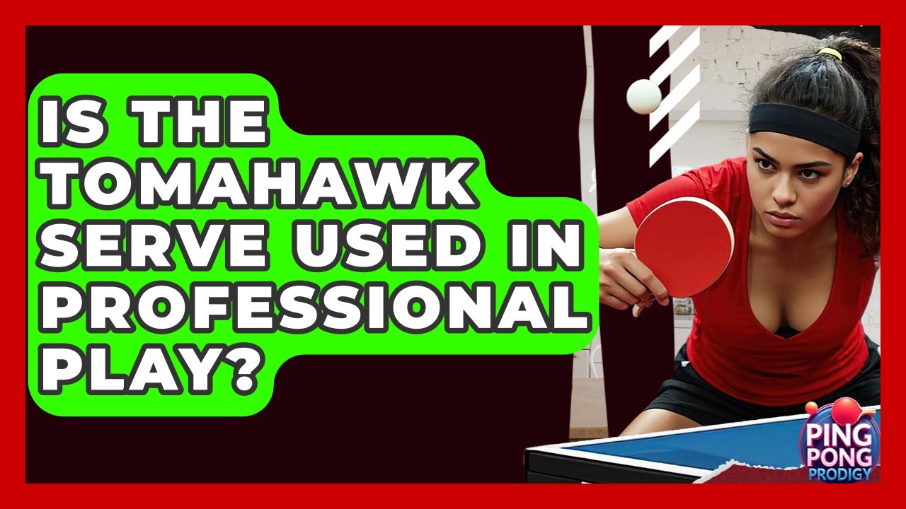 Is The Tomahawk Serve Used In Professional Play? - Ping Pong Prodigy - YouTube