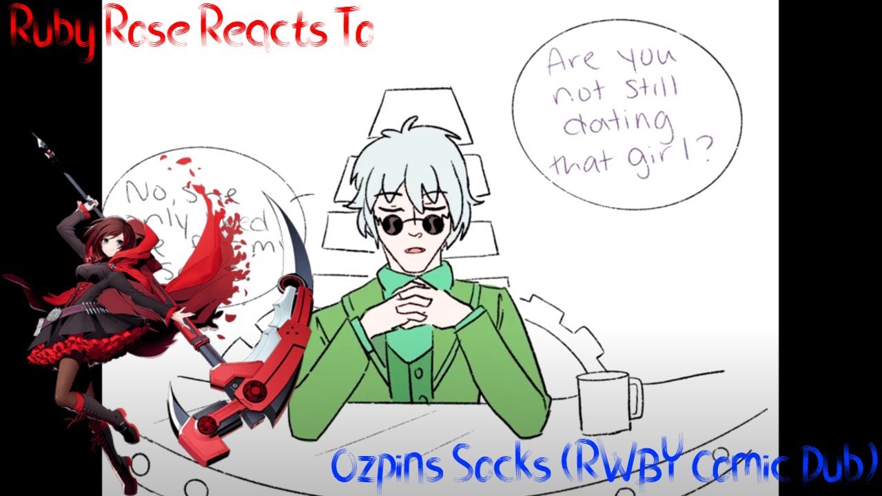 Ruby Rose Reacts To Ozpins Socks (RWBY Comic Dub) - YouTube