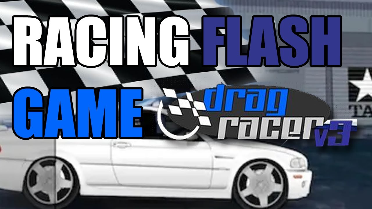Flashback to a FREE racing flash game - Drag Racer V3 - YouTube