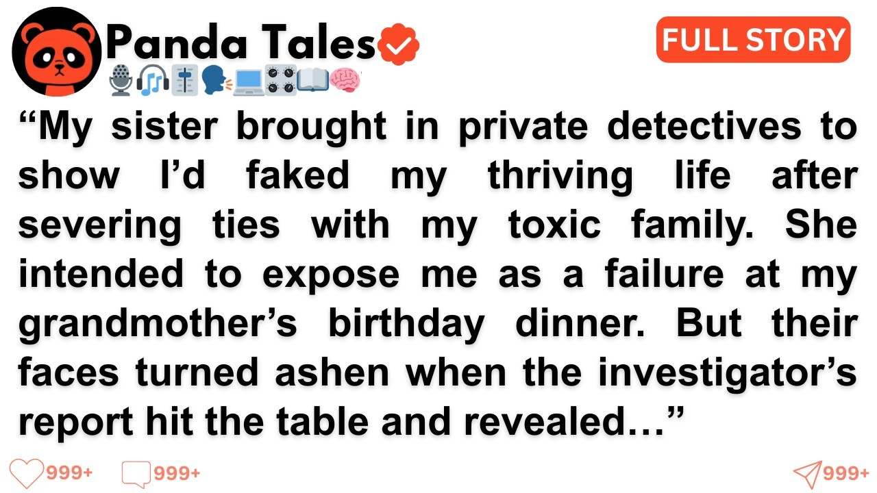 [Full Story] My sister brought in private detectives to show I’d faked ...