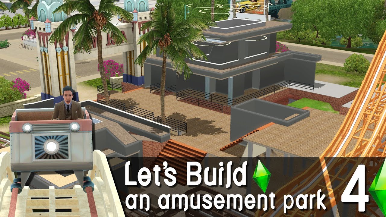 The Sims 3 - Let's Build an amusement park | Part 4 - YouTube
