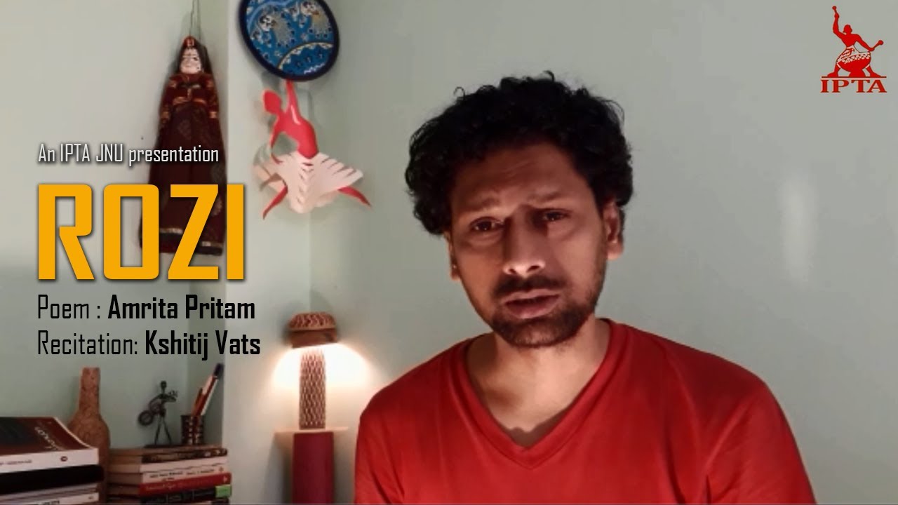 ROZI | Poem: Amrita Pritam | Recitation: Kshitij Vats | IPTA JNU - YouTube