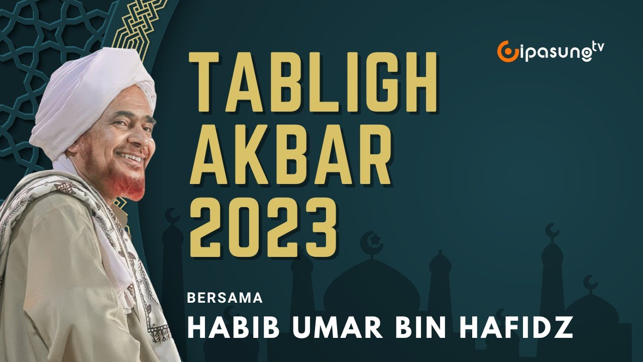 🔴LIVE TABLIGH AKBAR BERSAMA HABIB UMAR BIN HAFIDZ AL-HAFIDZ - YouTube