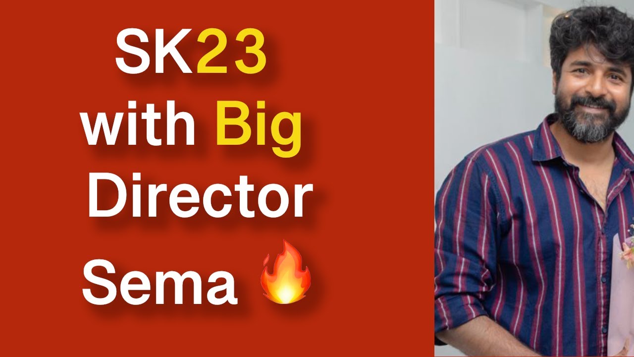 🔥 SK23 with Big Director! Sema 🔥🔥 #kollywood #sivakarthikeyan #sk23 # ...