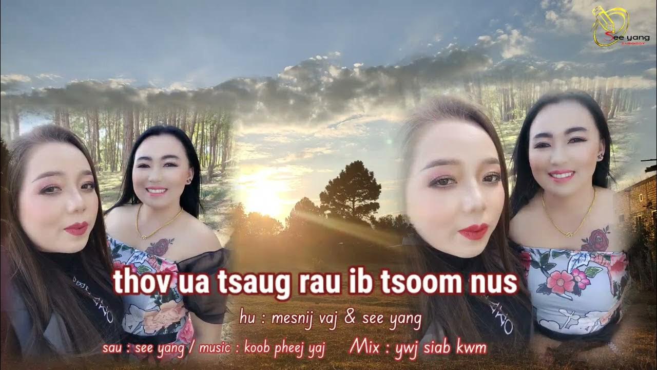 ua tsaug rau ib tsoom nus by mesnij vaj & see yang - YouTube