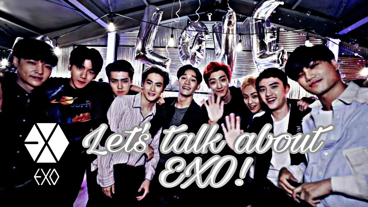 Let's Talk About EXO! - YouTube