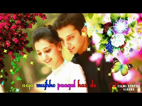 💗Very Romantic💛Aaja mujhko pagal kar de WhatsApp Status||Filmi Status Videos