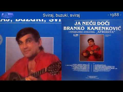 Branko Kamenkovic - Sviraj, buzuki, sviraj - (Audio 1988)