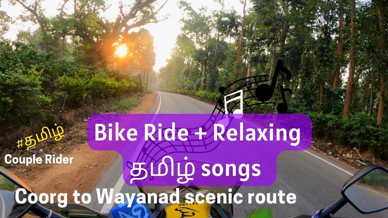 Scenic Bike ride + relaxing tamil songs mix|Coorg to Wayanad scenic ...