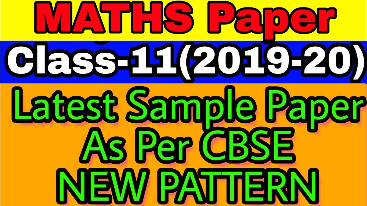 Latest Sample Paper of Class-11 As per CBSE new Pattern 2019-20 Maths ...