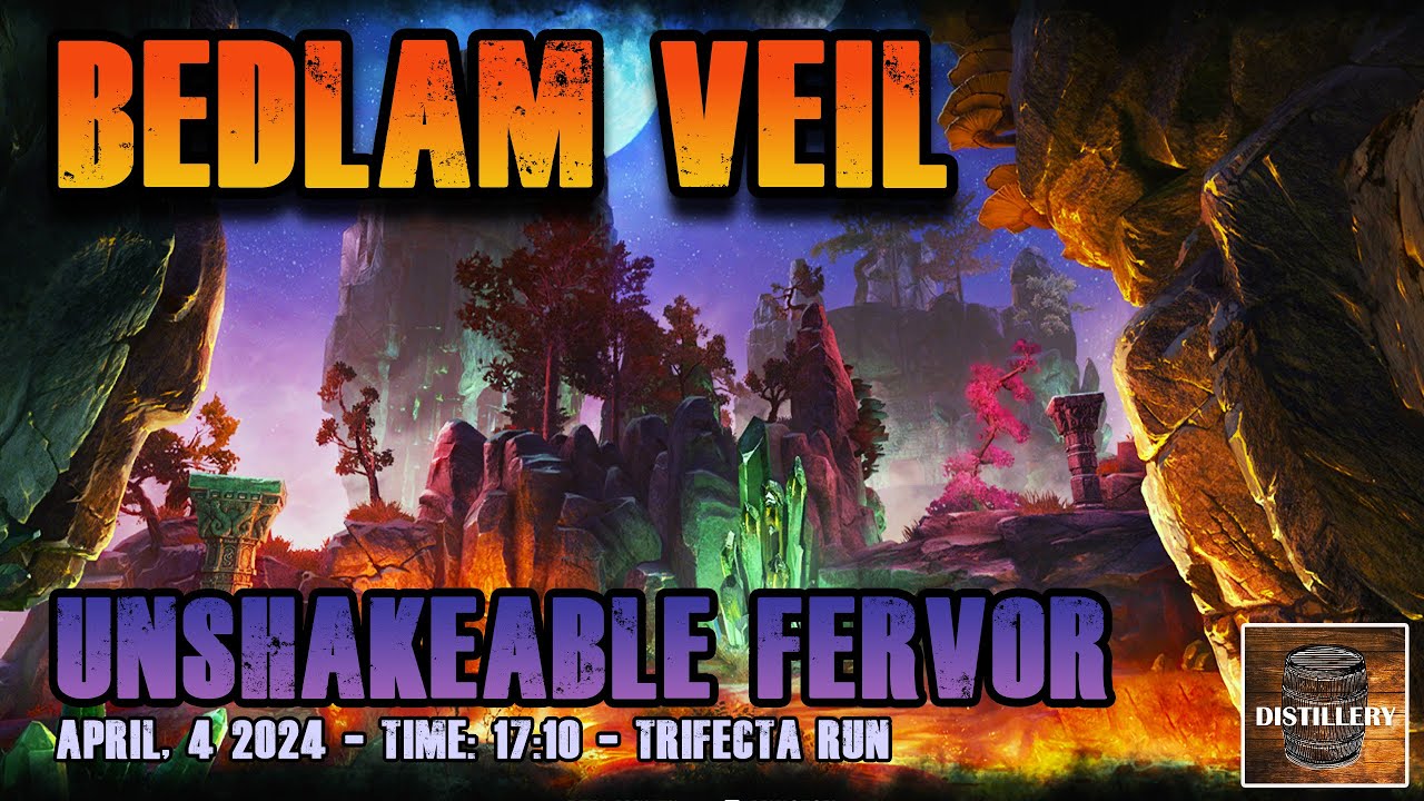 Bedlam Veil Trifecta [vBV] | Unshakeable Fervor | DISTILLERY | 17:10 ...