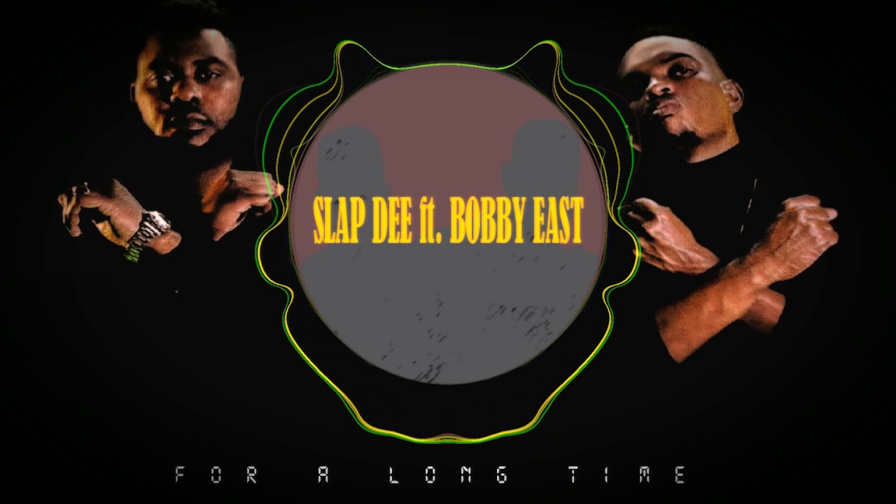SLAP DEE FT. BOBBY EAST - FOR A LONG TIME (Bass Boosted) - YouTube