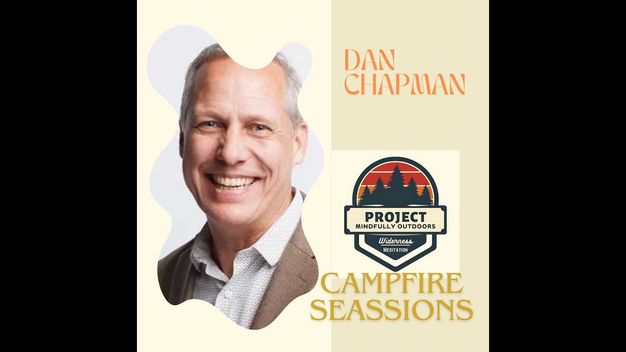 Campfire Sessions with Dan Chapman - YouTube