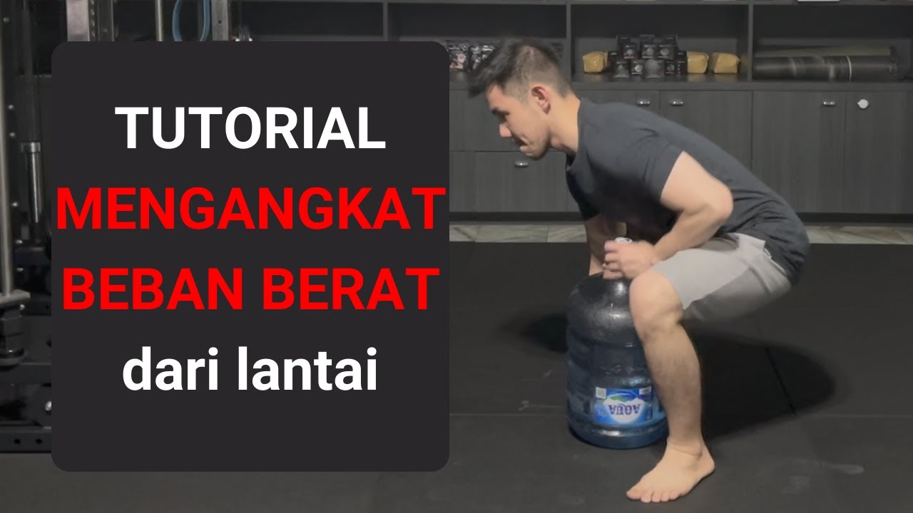 Cara AMAN Mengangkat Beban Berat dari Lantai - YouTube