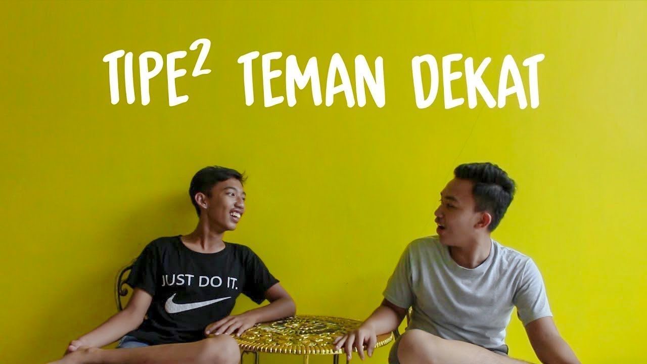 TIPE TIPE TEMAN DEKAT - YouTube