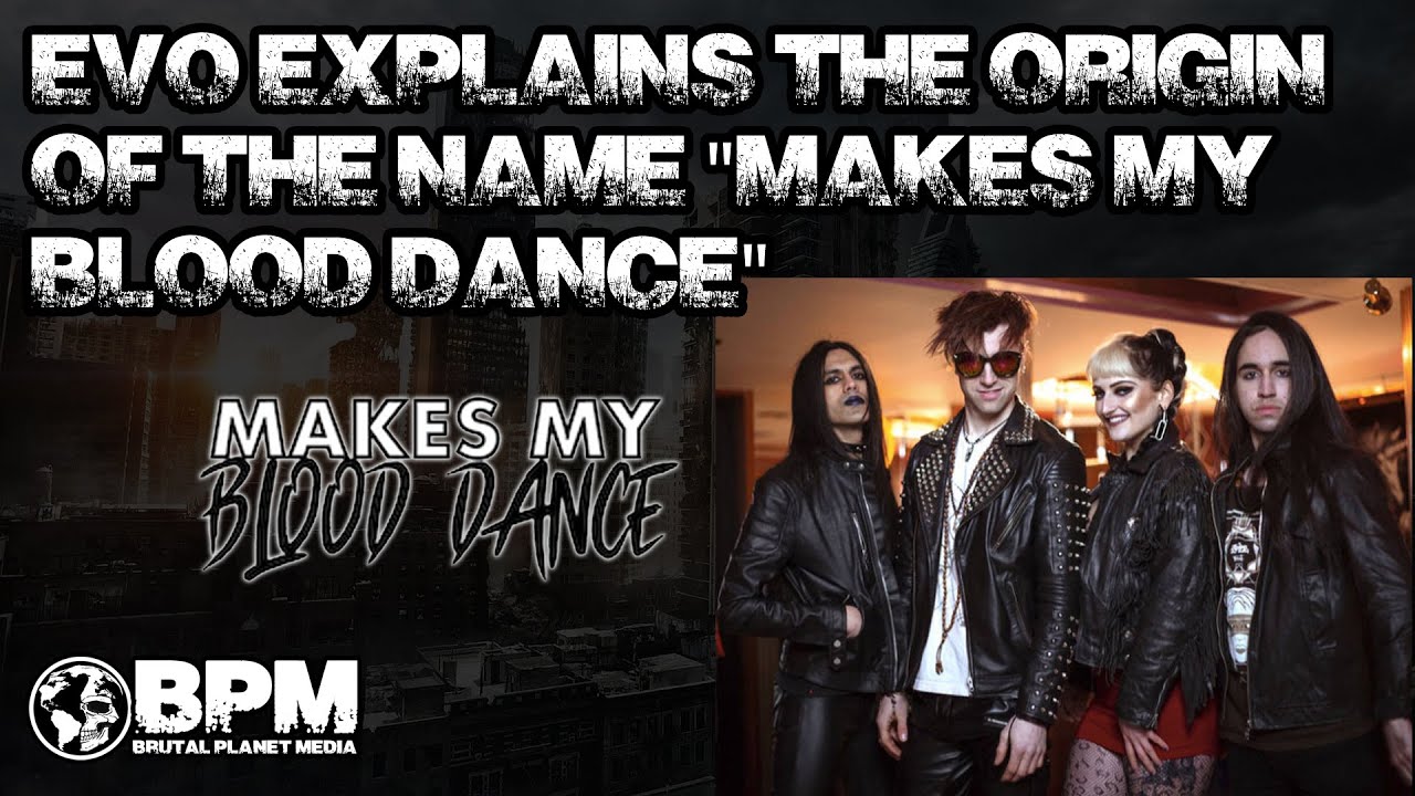 EVO Explains How "Makes My Blood Dance" Got Their Name - YouTube