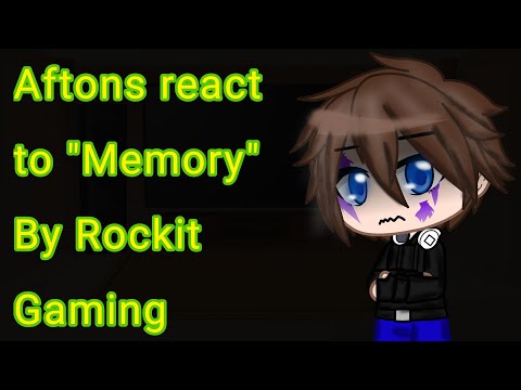 |Aftons react to Memory by Rockit Gaming| By Teddyodas |