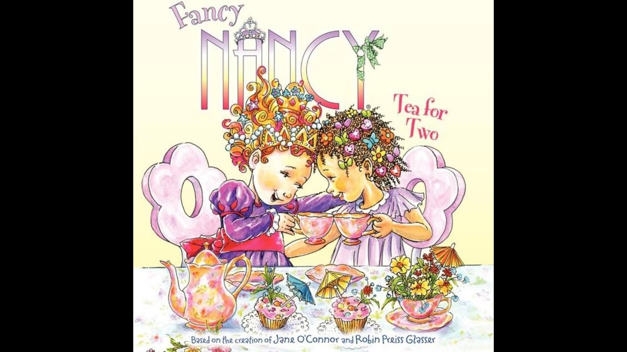 "Fancy Nancy Tea for Two" Read Aloud - YouTube