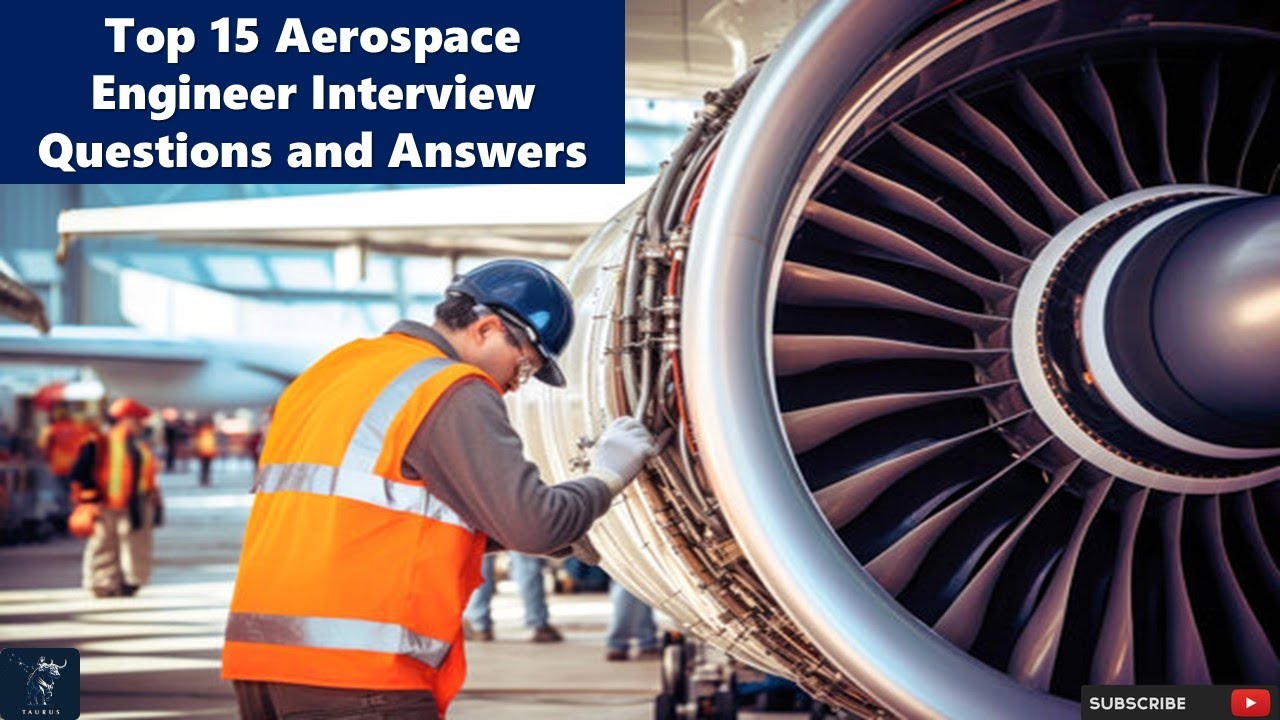 Leading Aerospace Engineer Shares Top 15 Interview Questions and ...