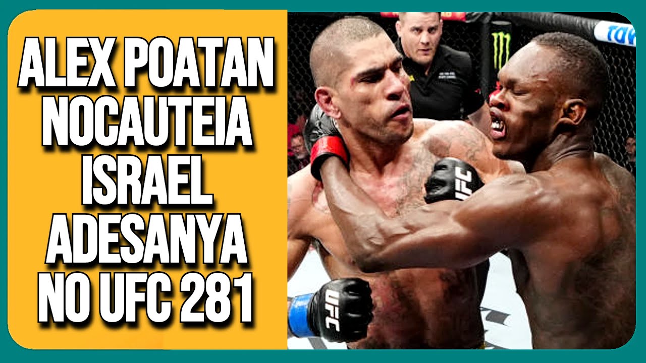 ALEX POATAN PEREIRA NOCAUTEIA ISRAEL ADESANYA NO UFC 281 E É O NOVO ...