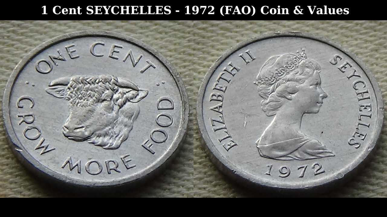 1 Cent SEYCHELLES - 1972 (Commemorative coin - FAO) Coin & Values - YouTube