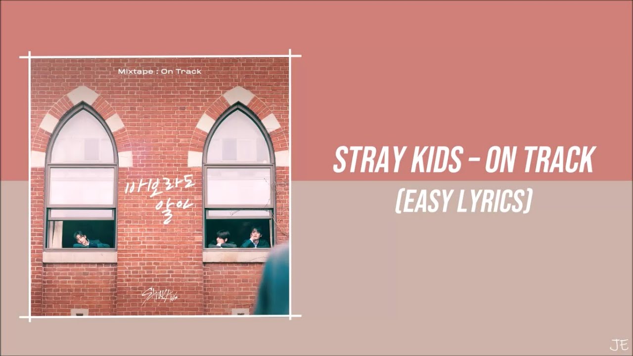STRAY KIDS - MIXTAPE: ON TRACK (EASY LYRICS) - YouTube