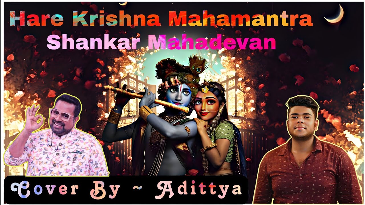 Hare Krishna Mahamantra - Shankar Mahadevan || হরে কৃষ্ণ মহামন্ত্র🥰 ...