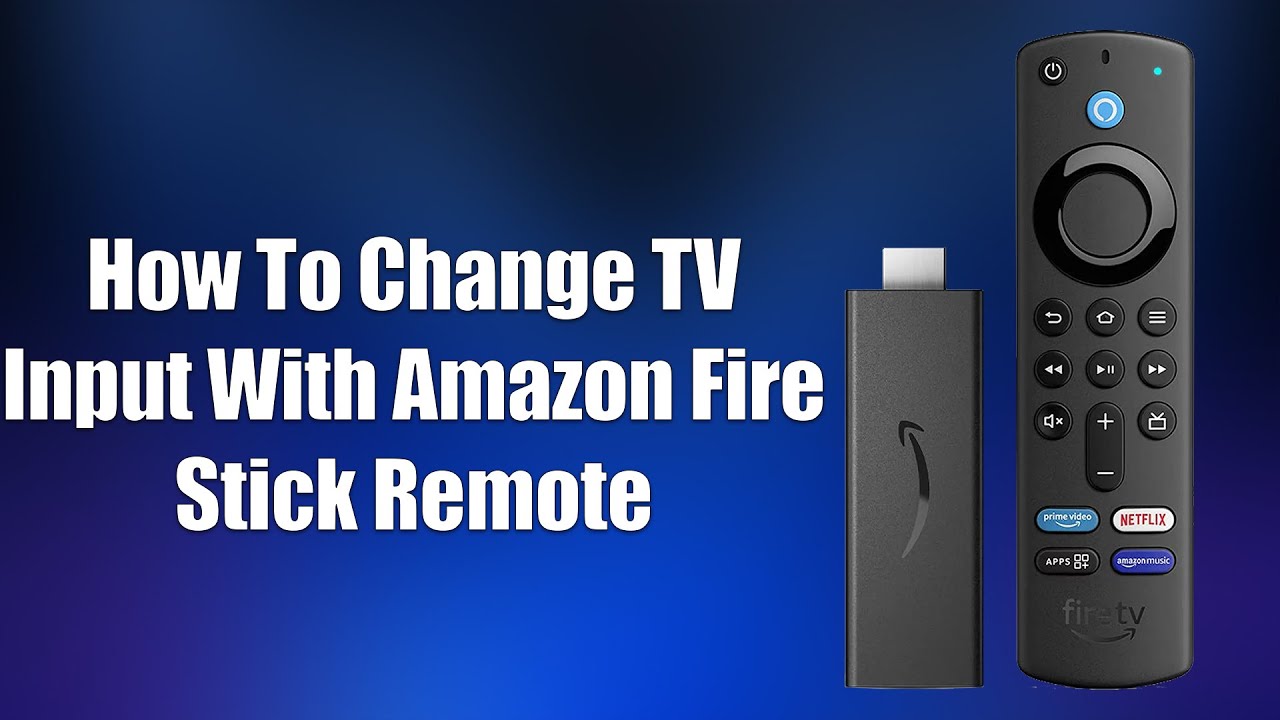 How To Change TV Input With Amazon Fire Stick Remote - YouTube