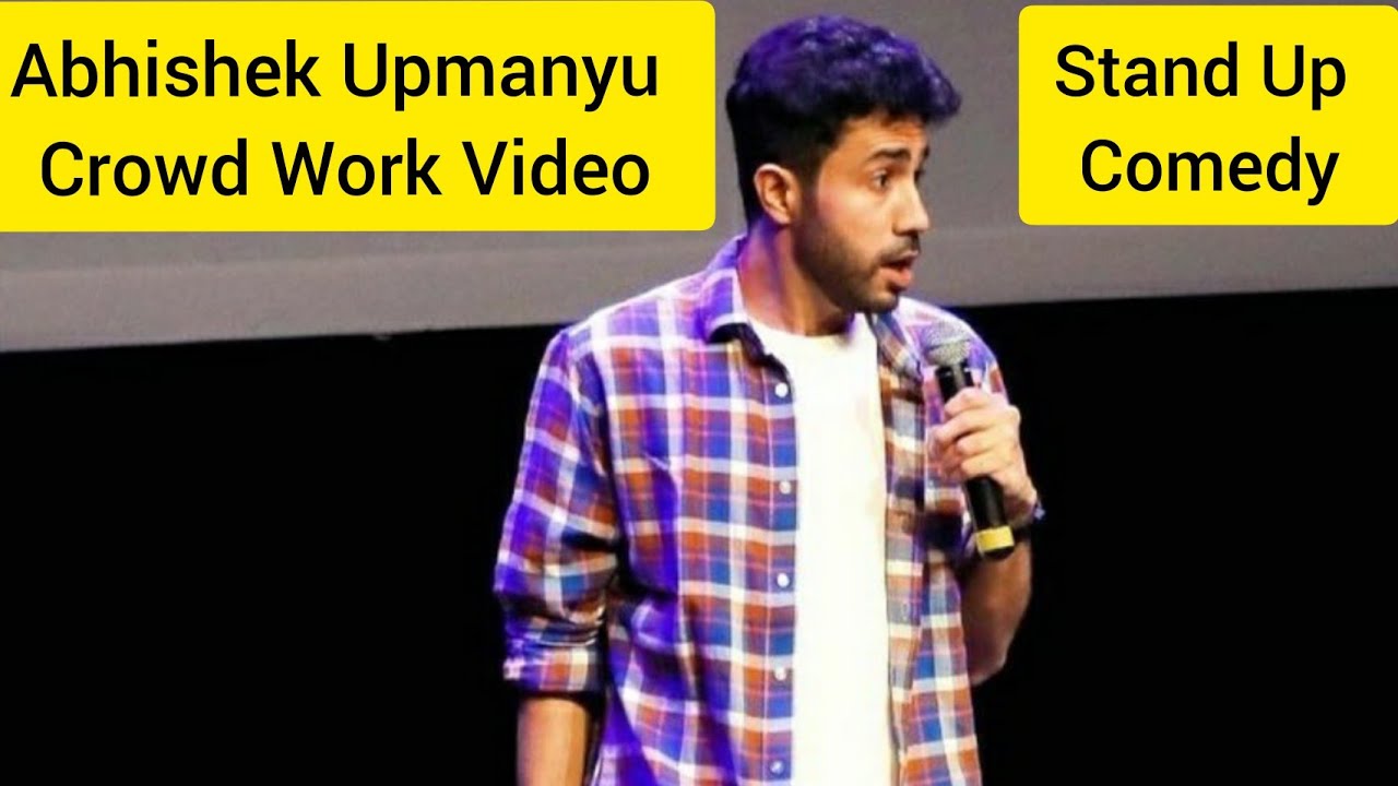 Abhishek Upmanyu Crowd Work Video | New Stand Up Comedy 2021 - YouTube