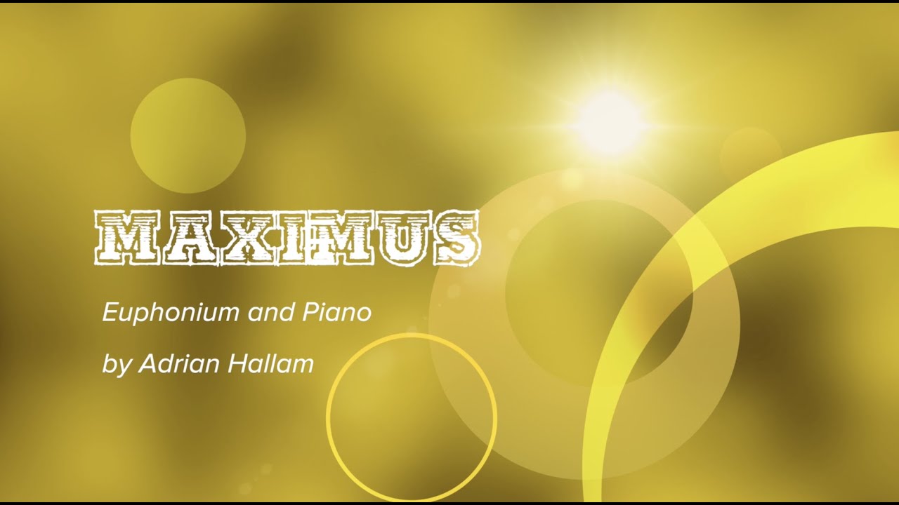 Maximus by Adrian Hallam for Euphonium and Piano. PDF Sheet music ...