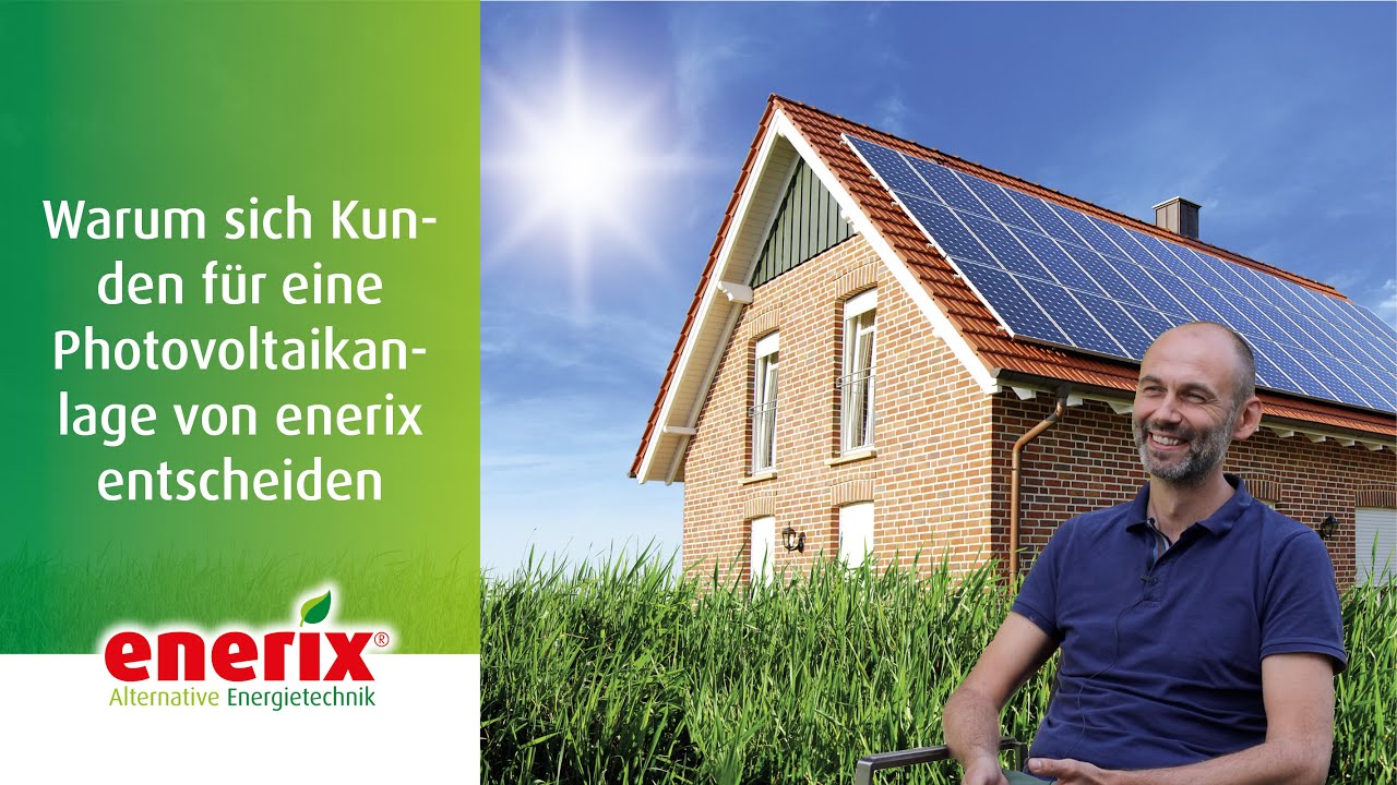Warum sich Kunden für eine Photovoltaikanlage von enerix entscheiden ...