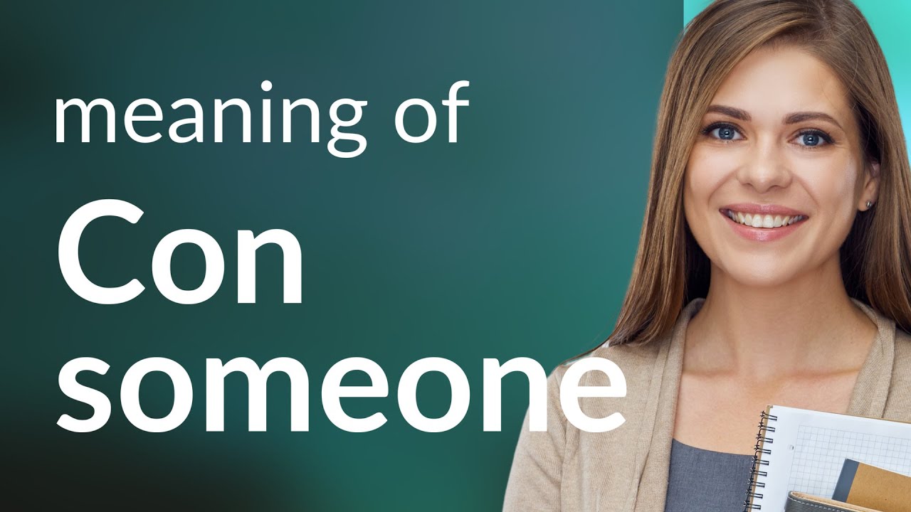 Understanding the Phrase "Con Someone": A Guide for English Learners ...