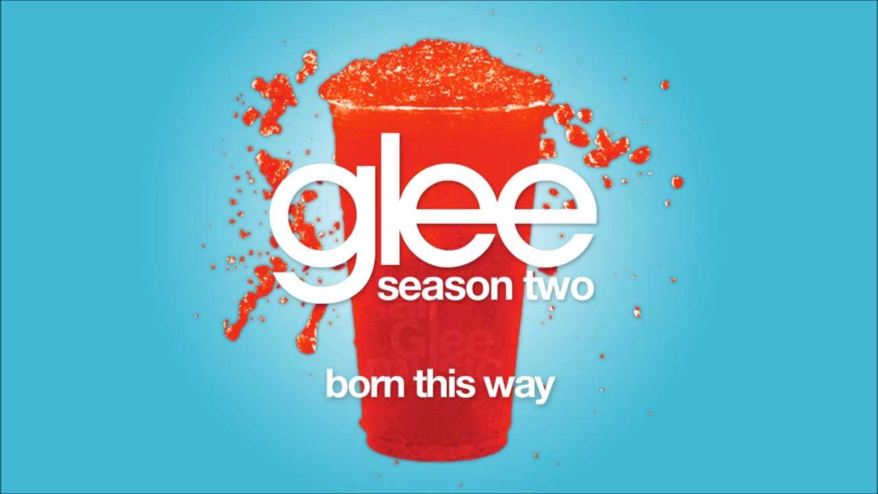 Born This Way | Glee [HD FULL STUDIO] - YouTube