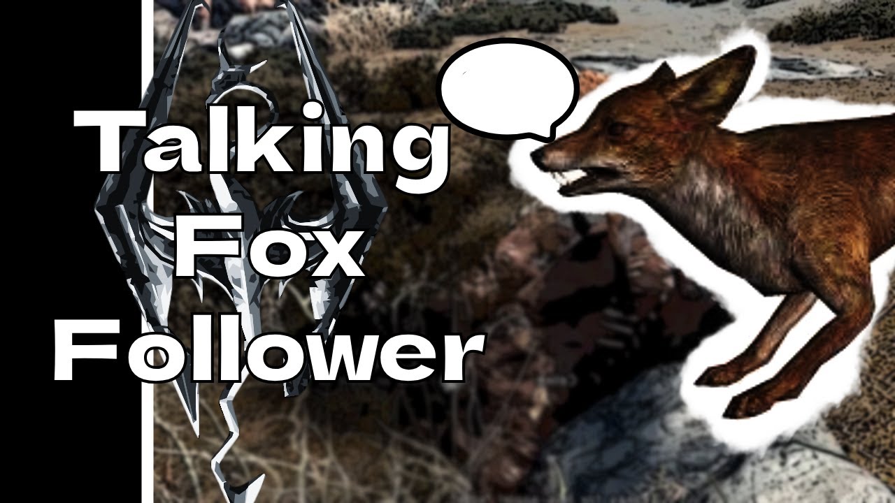 Skyrim Companion Mod: "The Talking Fox" - YouTube