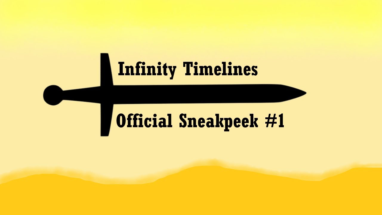Infinity Timelines Official Sneak peek #1 - YouTube