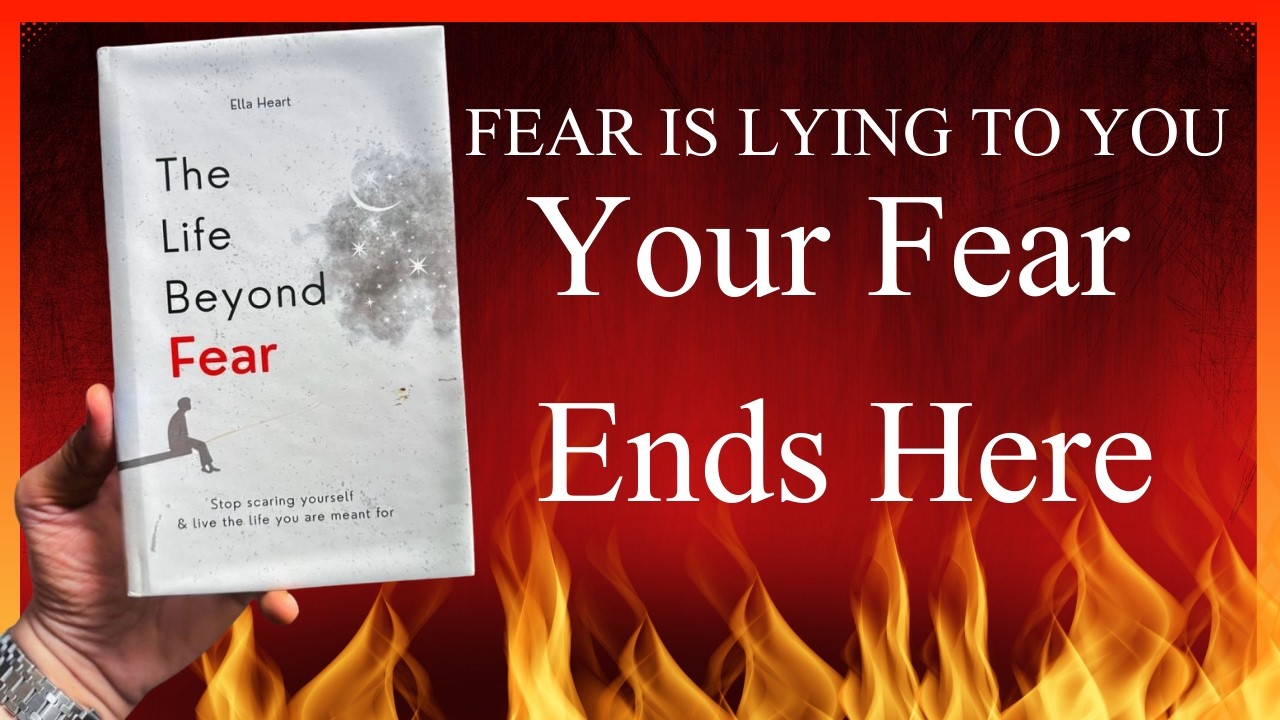 This Book Will Free You From Fear | The Life Beyond Fear (Book Summary ...