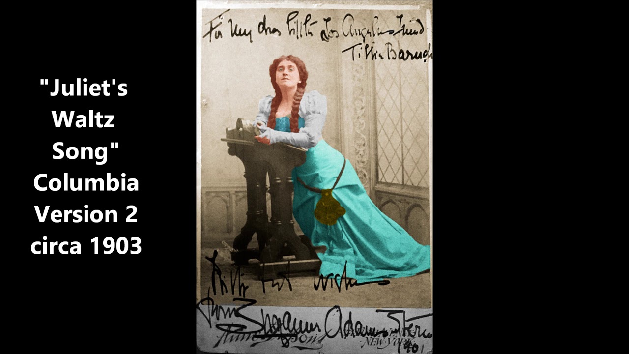 Suzanne Adams: c.1903 "Juliet's Waltz Song" -Two Takes - in HD - YouTube
