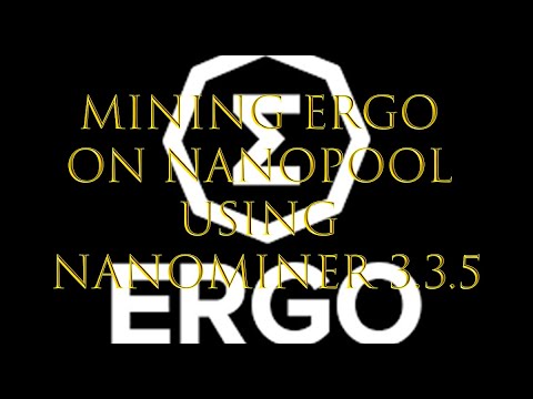 HOWTO: Almost 1 Gigahertz Mining Ergo on Nanopool with Nanominer Windows 10 & HiveOS - YouTube