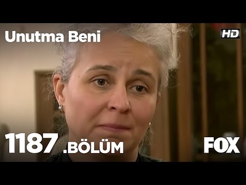 Unutma Beni 1187. Bölüm