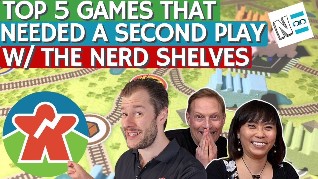 Top 5 Games That Needed A Second Play w/ The Nerd Shelves - YouTube