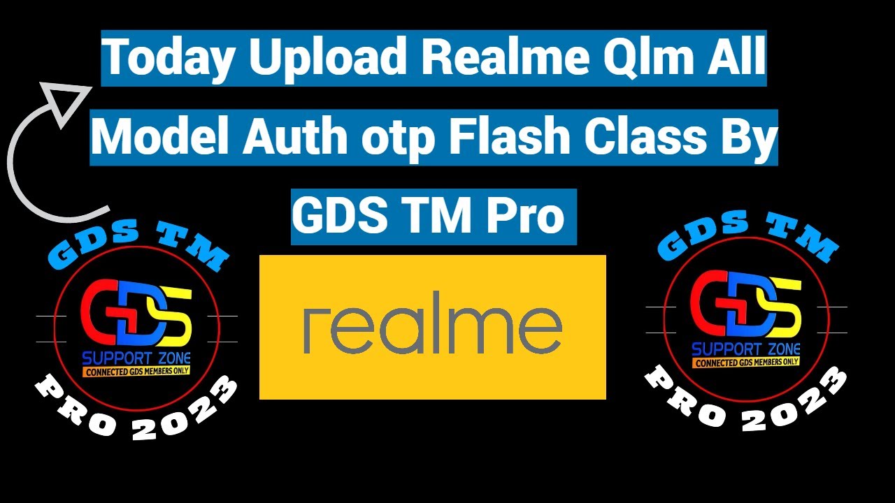Today Upload Realme Qlm All Model Auth otp Flash Class By GDS TM Pro ...