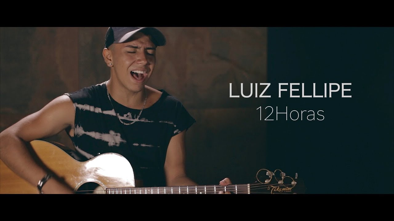 Luiz Fellipe - 12 Horas (Clipe Oficial) - YouTube