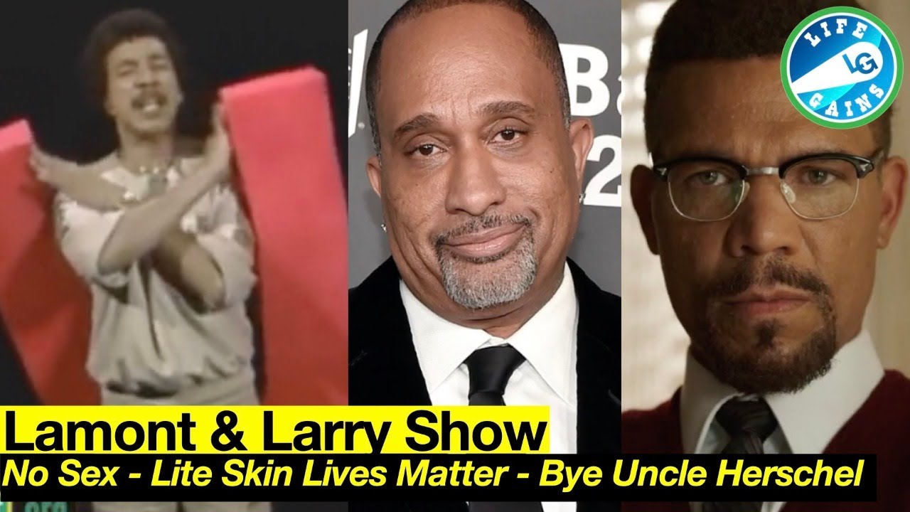 LAMONT And LARRY Show - No Marriage, No Sex - Herschel The Vampire Loser - Light Skin Lives ...
