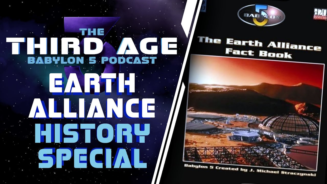 Earth Alliance History 101 - Third Age Babylon 5 Podcast Special - YouTube