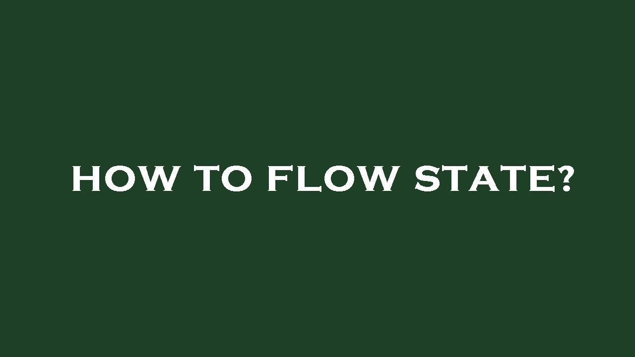 How to flow state? - YouTube